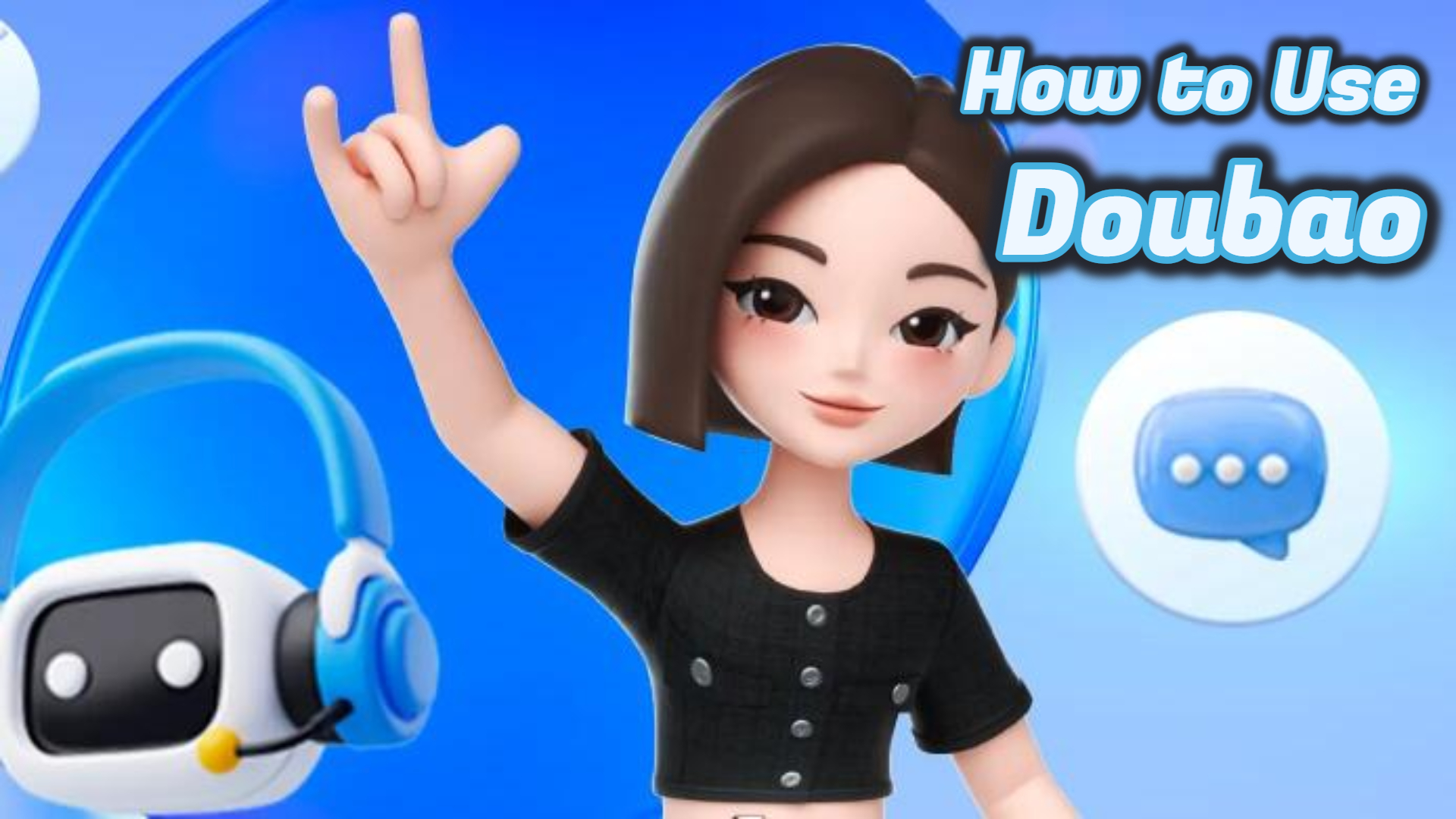 How to Use Doubao: ByteDance's Revolutionary AI Chatbot