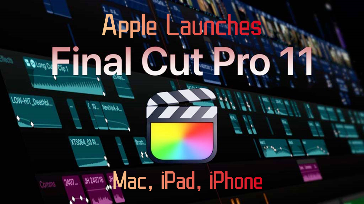 Apple Launches Final Cut Pro 11: AI Video Editing for Mac, iPad, and iPhone