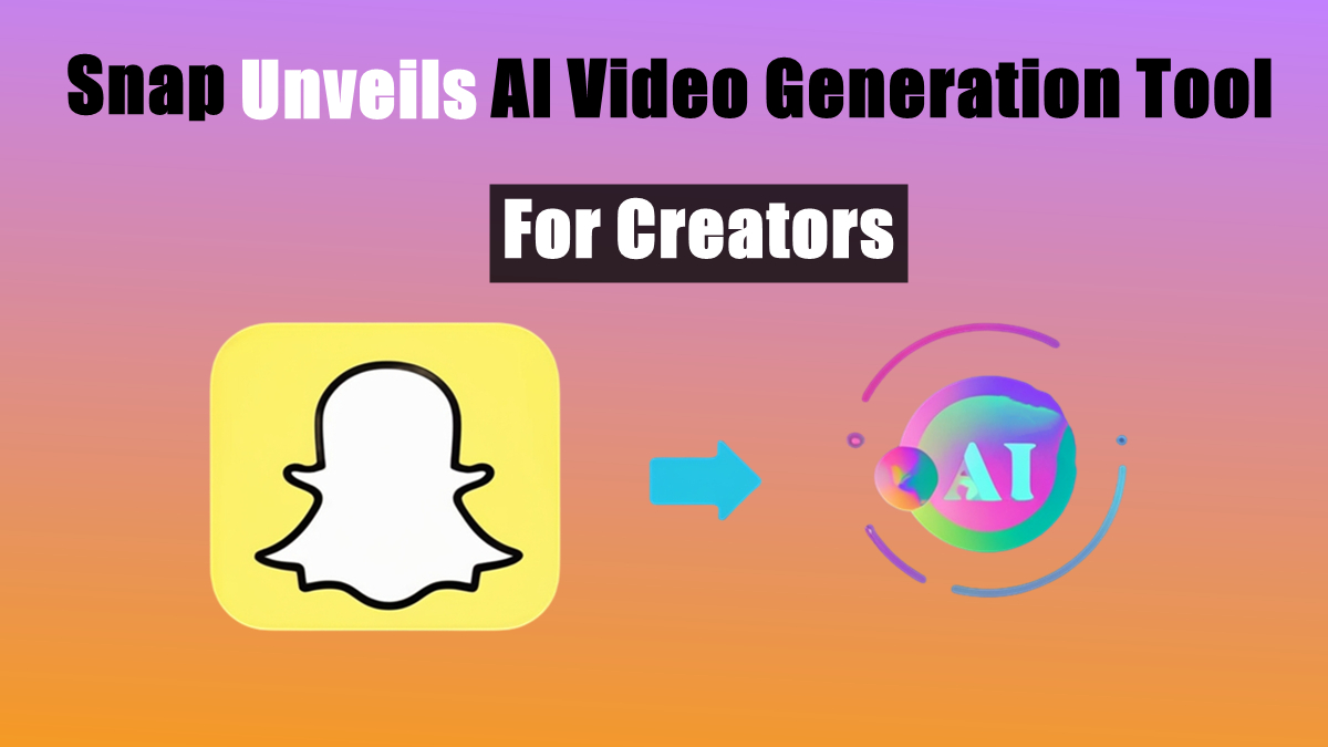 Snap Unveils AI Video Generation Tool for Creators: A Game-Changer in ...