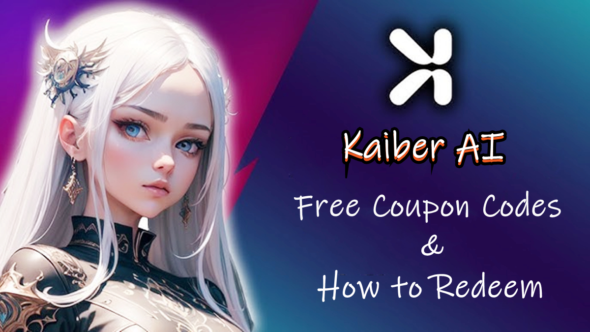 Kaiber AI Coupon Codes for Free in March 2025 and How to Redeem