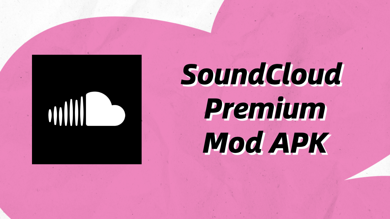 Cómo descargar SoundCloud Premium Mod APK última versión para Android 2025
